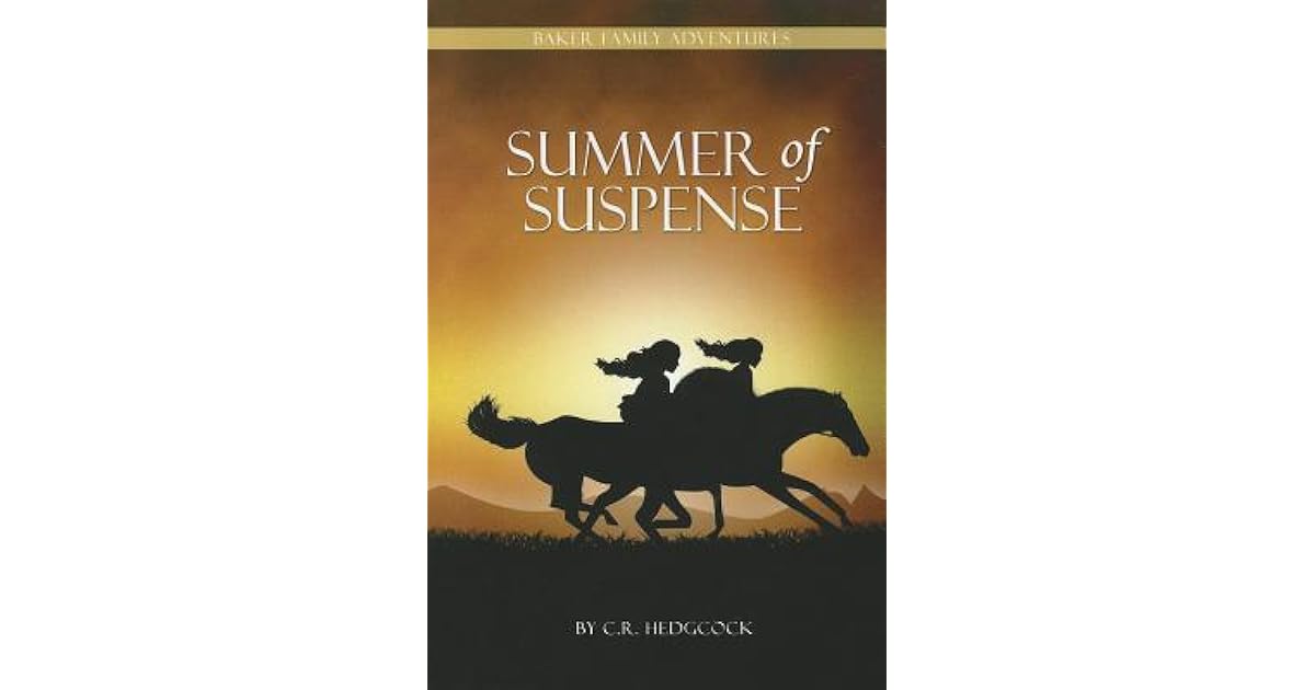 Summer of Suspense (Baker Family Adventures #1) by C.R. Hedgcock