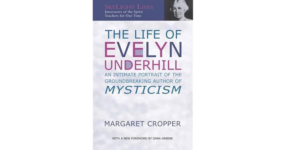 The Life of Evelyn Underhill: An intimate portrait of the ...