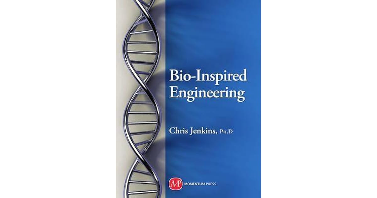 Bio-Inspired Engineering by Christopher H.M. Jenkins