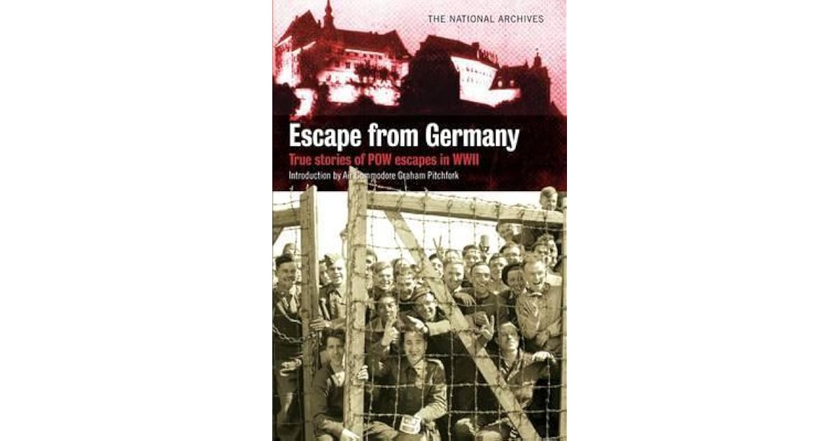 Escape from Germany: True Stories of PoW Escapes in WWII by Graham ...