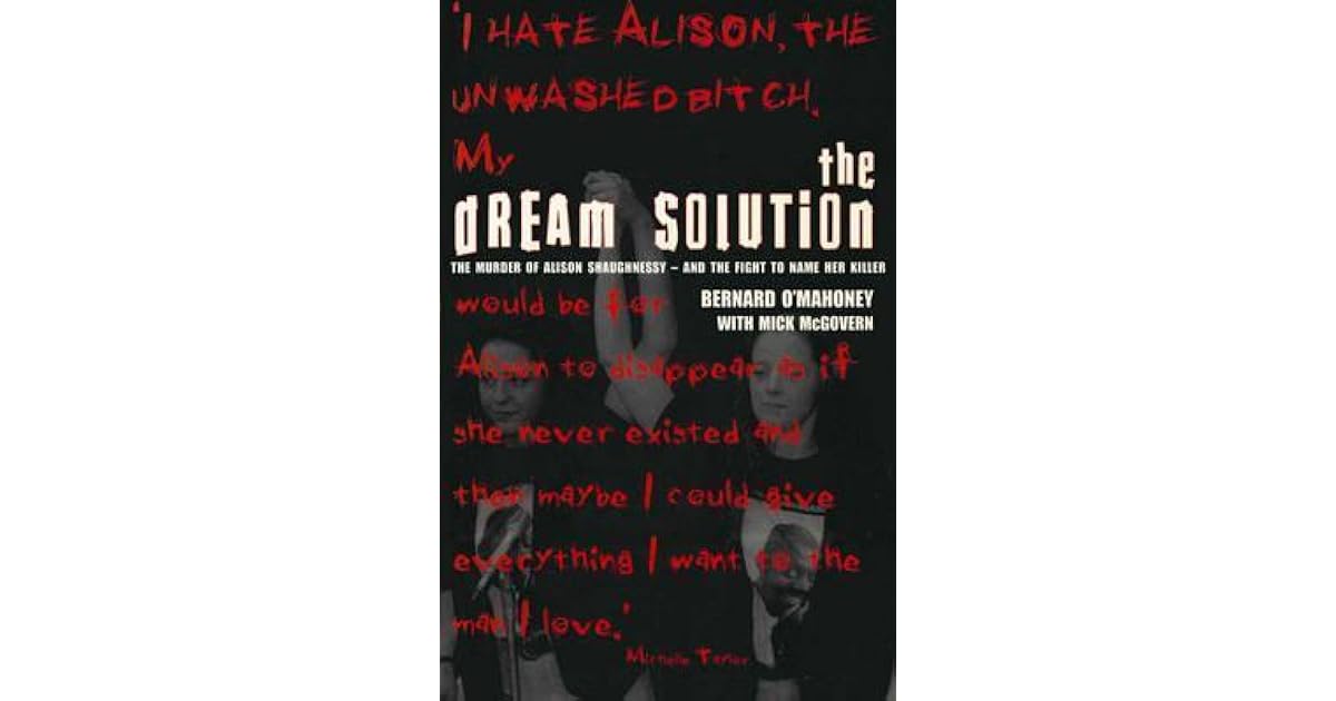 The Dream Solution: The Murder of Alison Shaughnessy - and the Fight to ...
