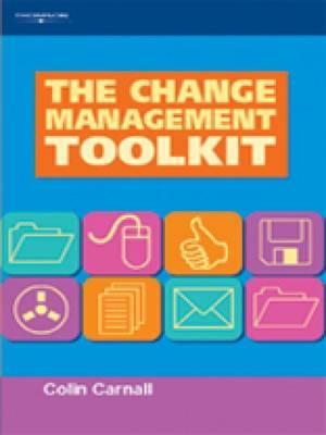 The Change Management Toolkit by Colin Carnall