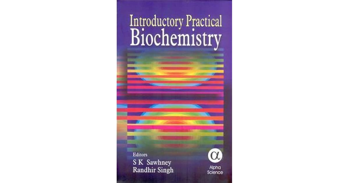 Introductory Practical Biochemistry by S.K. Sawhney
