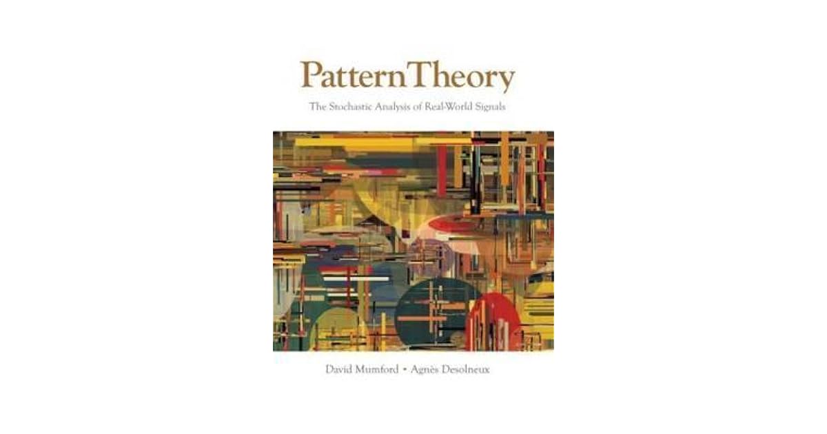 Pattern Theory: The Stochastic Analysis of Real-World Signals by David ...