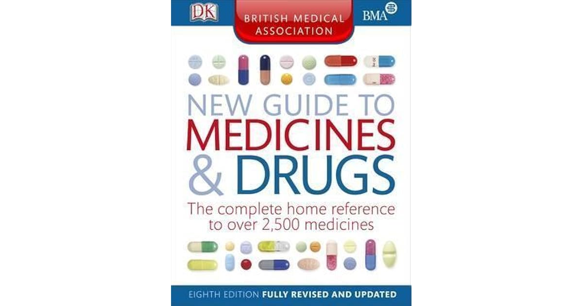 New Guide To Medicines & Drugs by British Medical Association