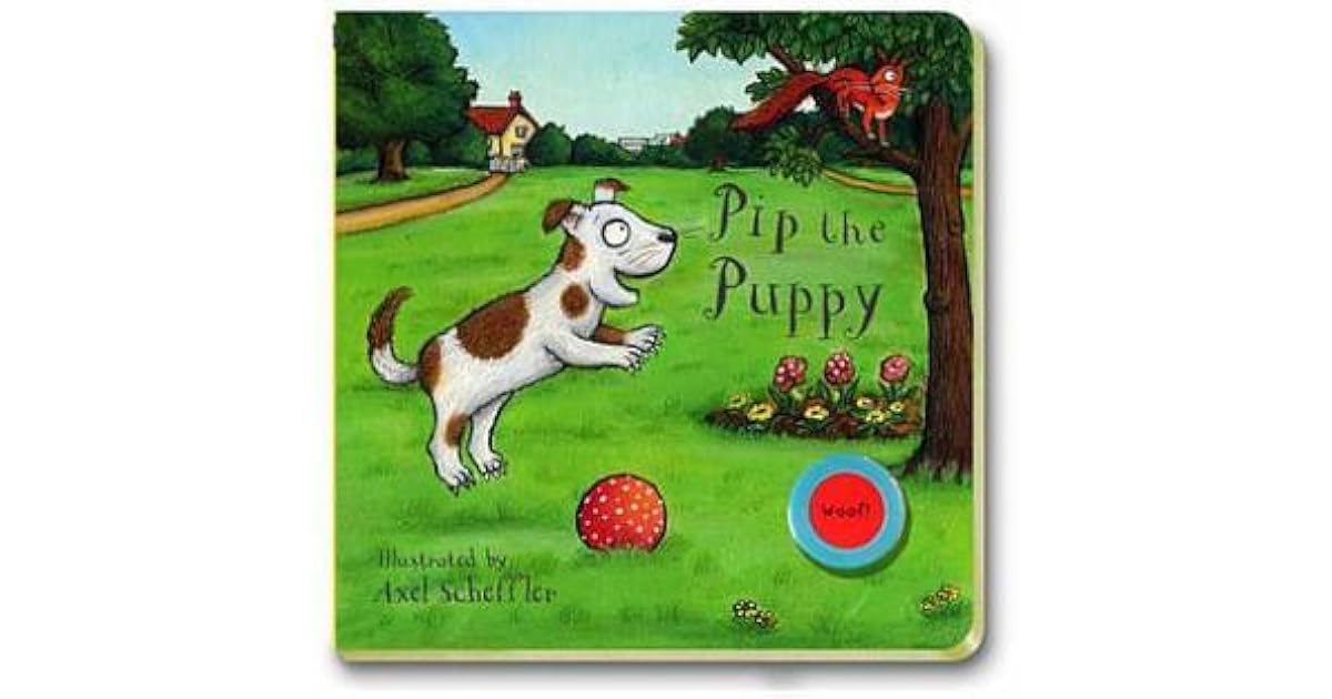 Pip the Puppy by Axel Scheffler
