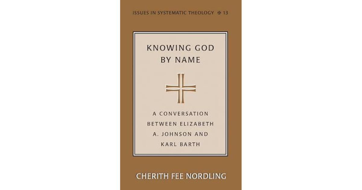 Knowing God by Name: A Conversation Between Elizabeth A. Johnson and ...