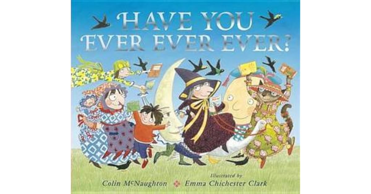 Have You Ever Ever Ever? by Colin McNaughton