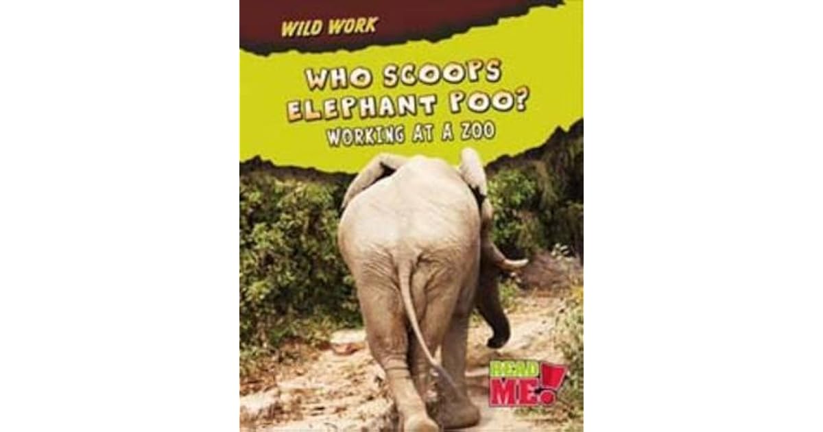 Who Scoops Elephant Poo?: Working at a Zoo. by Margie Markarian