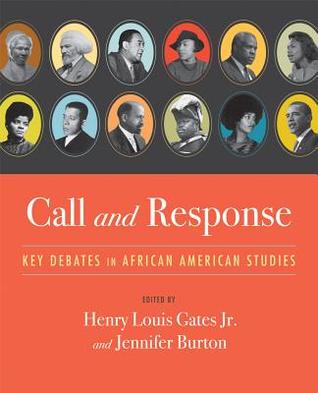 Call and Response: Key Debates in African American Studies by Henry ...