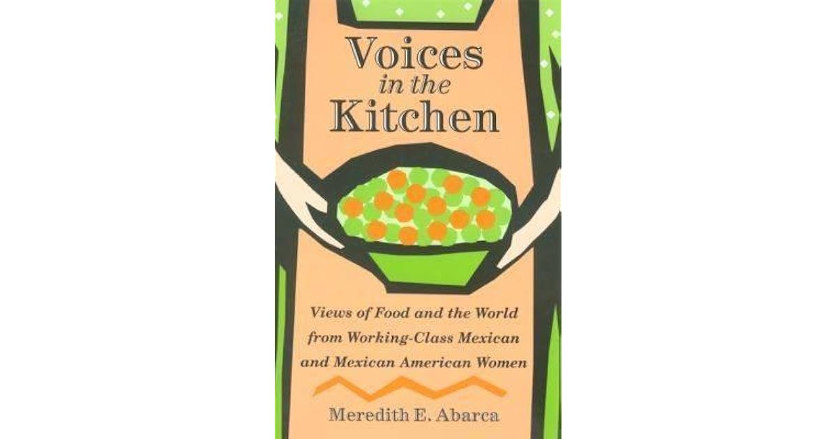 Voices in the Kitchen: Views of Food and the World from Working-Class ...