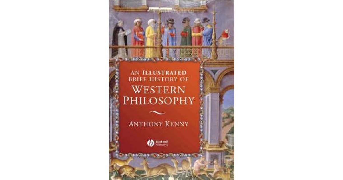 An Illustrated Brief History of Western Philosophy by Anthony Kenny