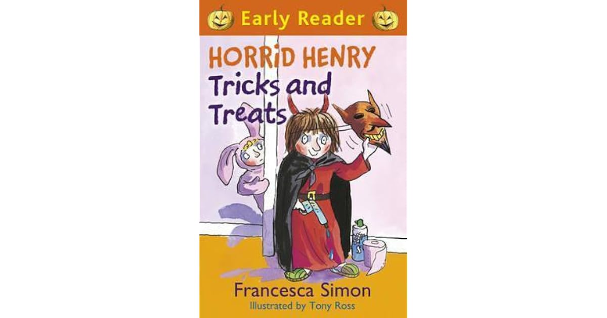 Horrid Henry Tricks and Treats by Francesca Simon