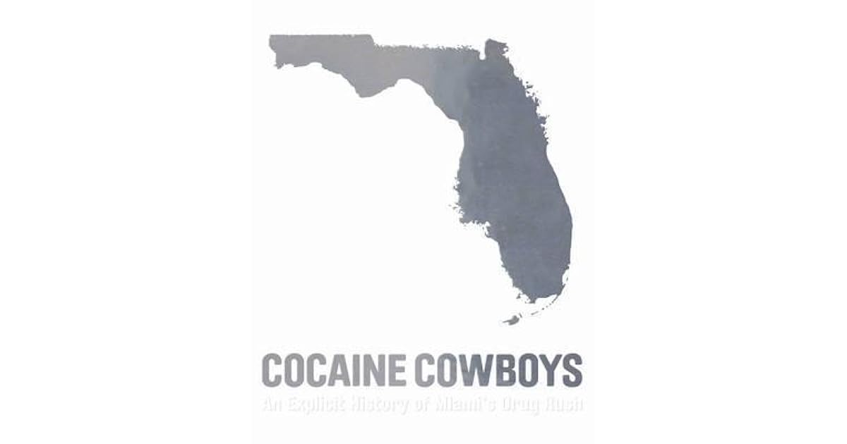 Cocaine Cowboys: An Explicit History of Miami's Drug Rush by Billy Corben