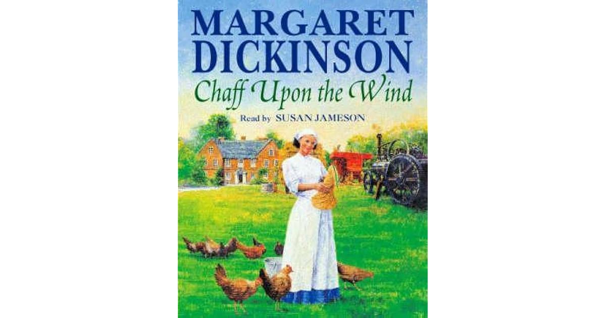 Chaff Upon the Wind by Margaret Dickinson