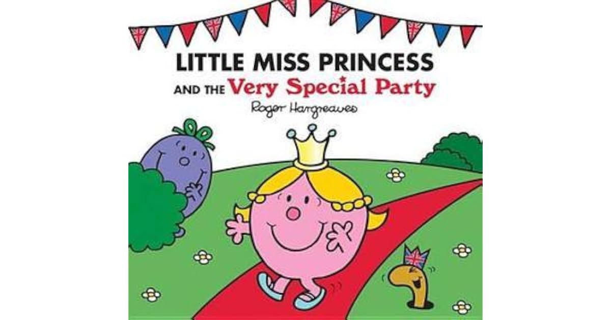 Little Miss Princess and the Very Special Party by Roger Hargreaves