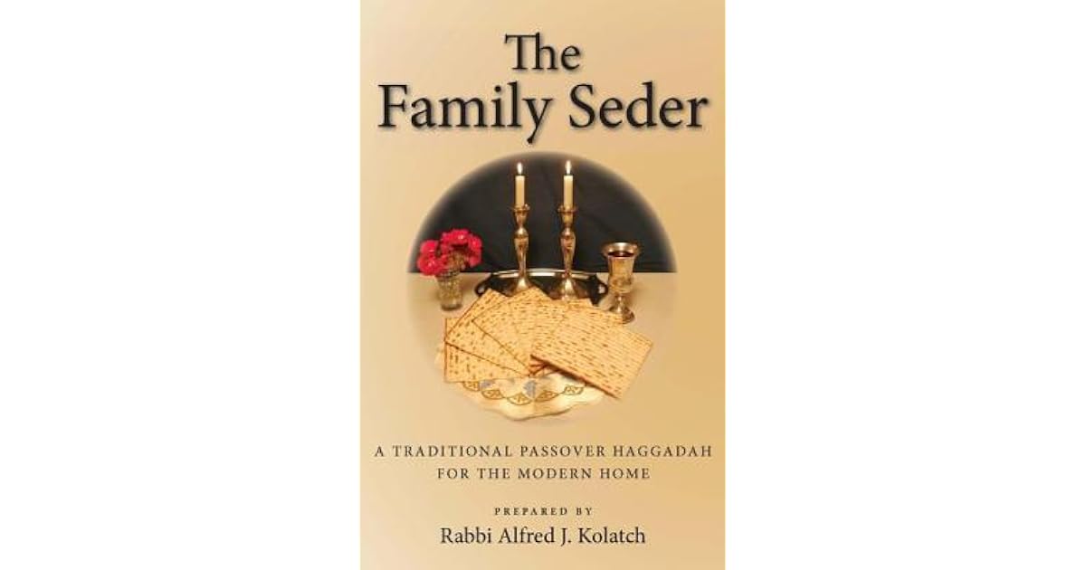 The Family Seder: A Traditional Passover Haggadah for the Modern Home ...