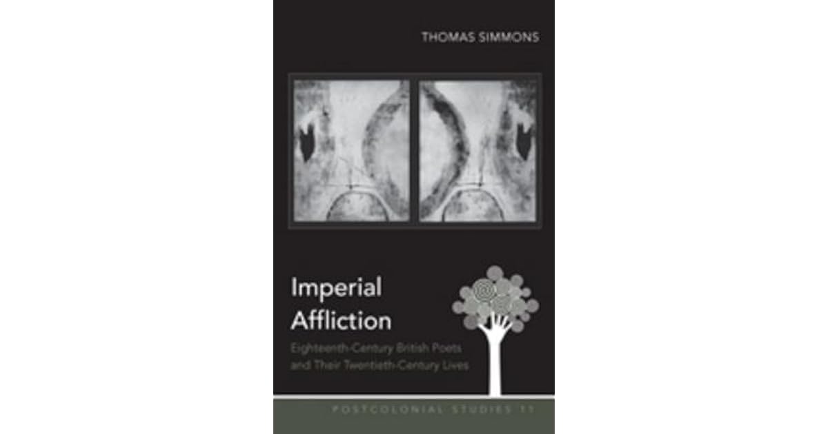 Imperial Affliction: Eighteenth-Century British Poets and Their ...