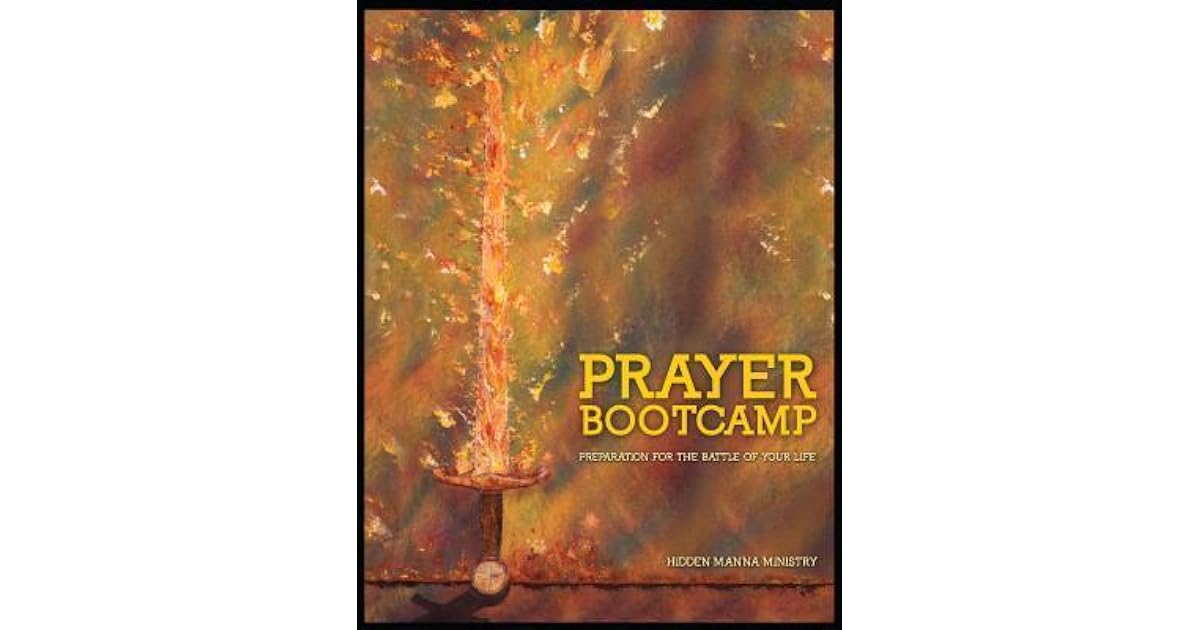 Prayer Boot Camp: Preparation for the Battle of Your Life by Toni Behrend