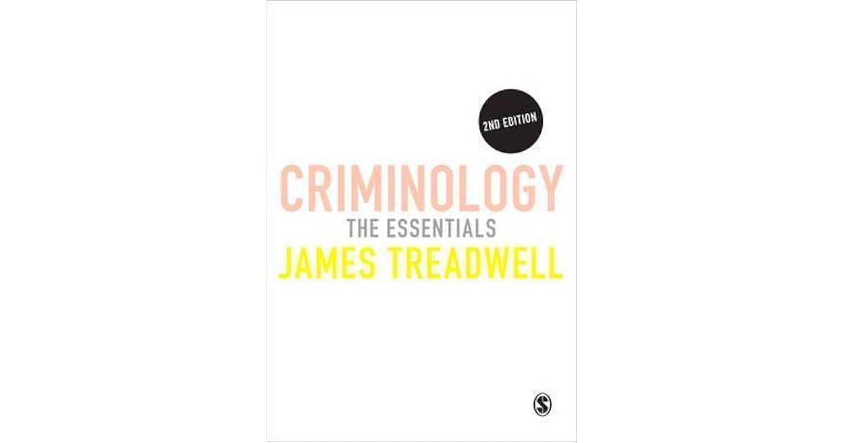 Criminology: The Essentials by James Treadwell