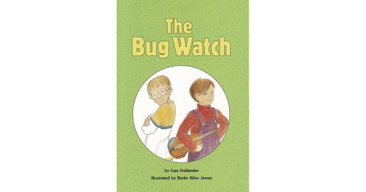 The Bug Watch by Cass Hollander