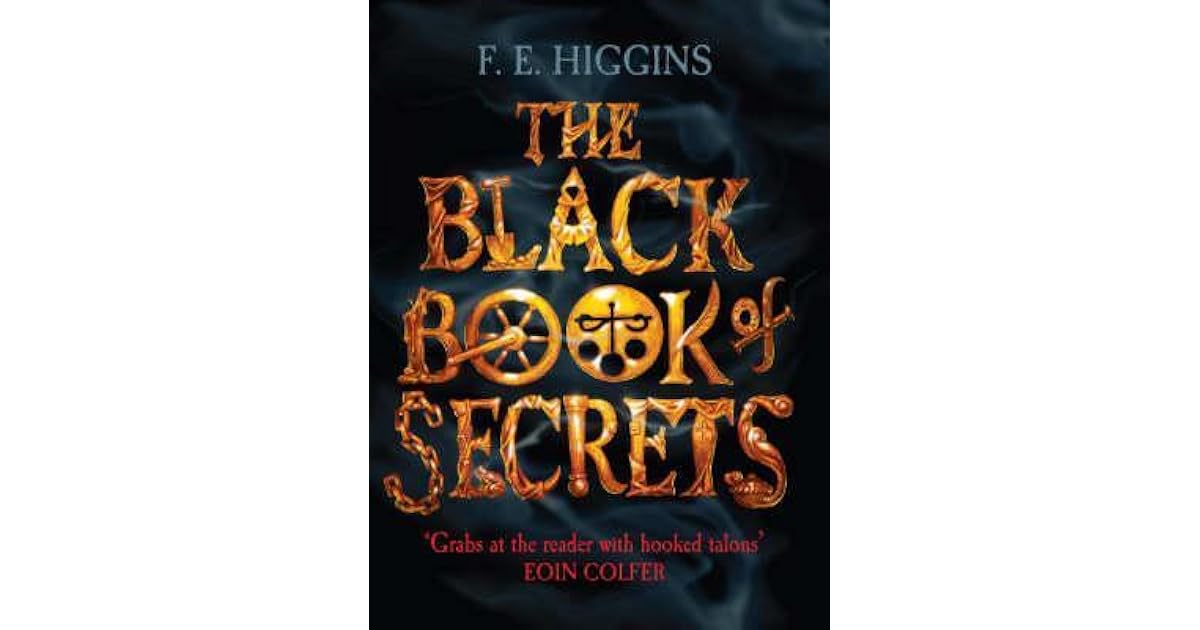 The Black Book of Secrets by F.E. Higgins
