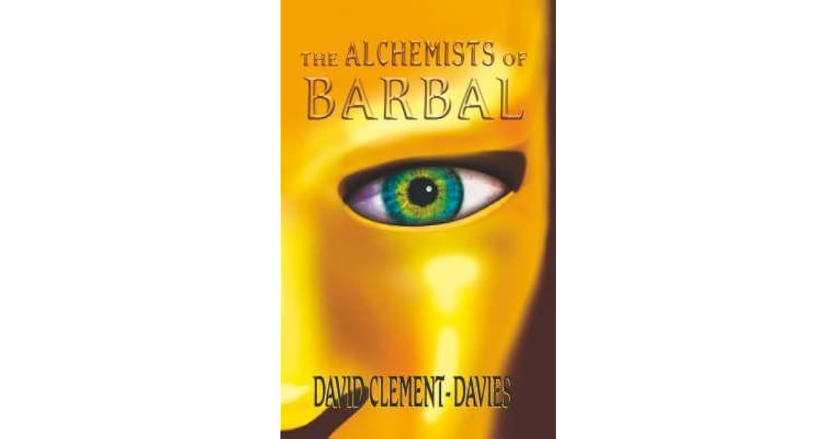 The Alchemists of Barbal by David Clement-Davies