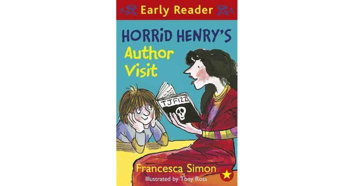 Horrid Henry's Author Visit by Francesca Simon