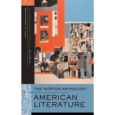 The Norton Anthology: American Literature, Volume 2: 1865 to the ...