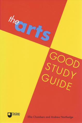 The Arts Good Study Guide by Ellie Chambers