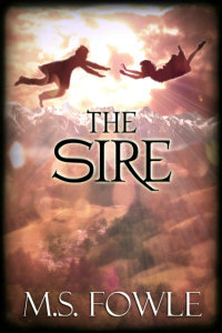 The Sire by M.S. Fowle