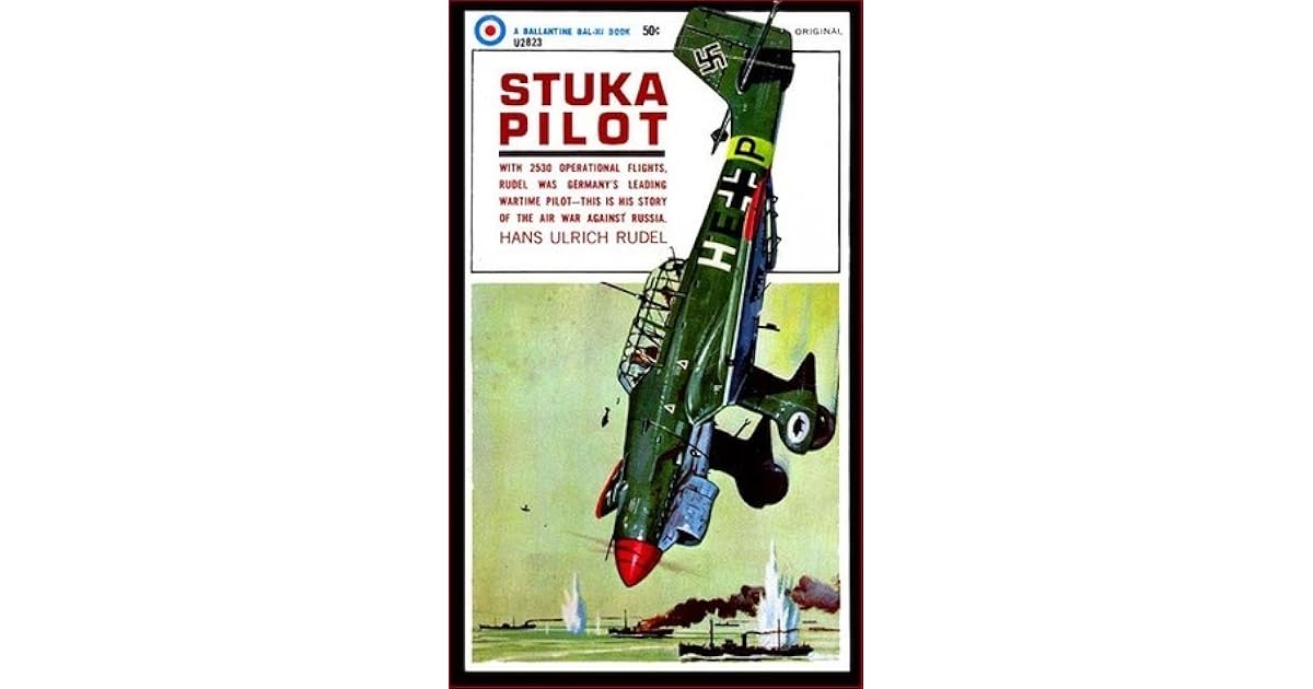 Stuka Pilot by Hans-Ulrich Rudel