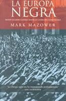 Dark Continent: Europe's Twentieth Century by Mark Mazower