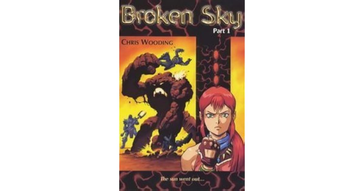 Broken Sky Part 1 by Chris Wooding