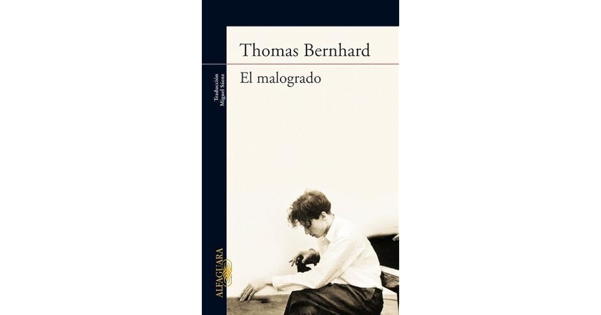 El malogrado by Thomas Bernhard