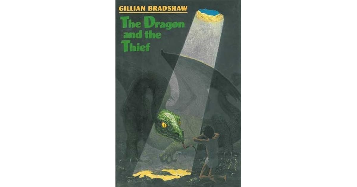 The Dragon and the Thief by Gillian Bradshaw