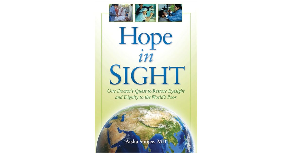 Hope in Sight: One Doctor's Quest to Restore Eyesight and Dignity to ...