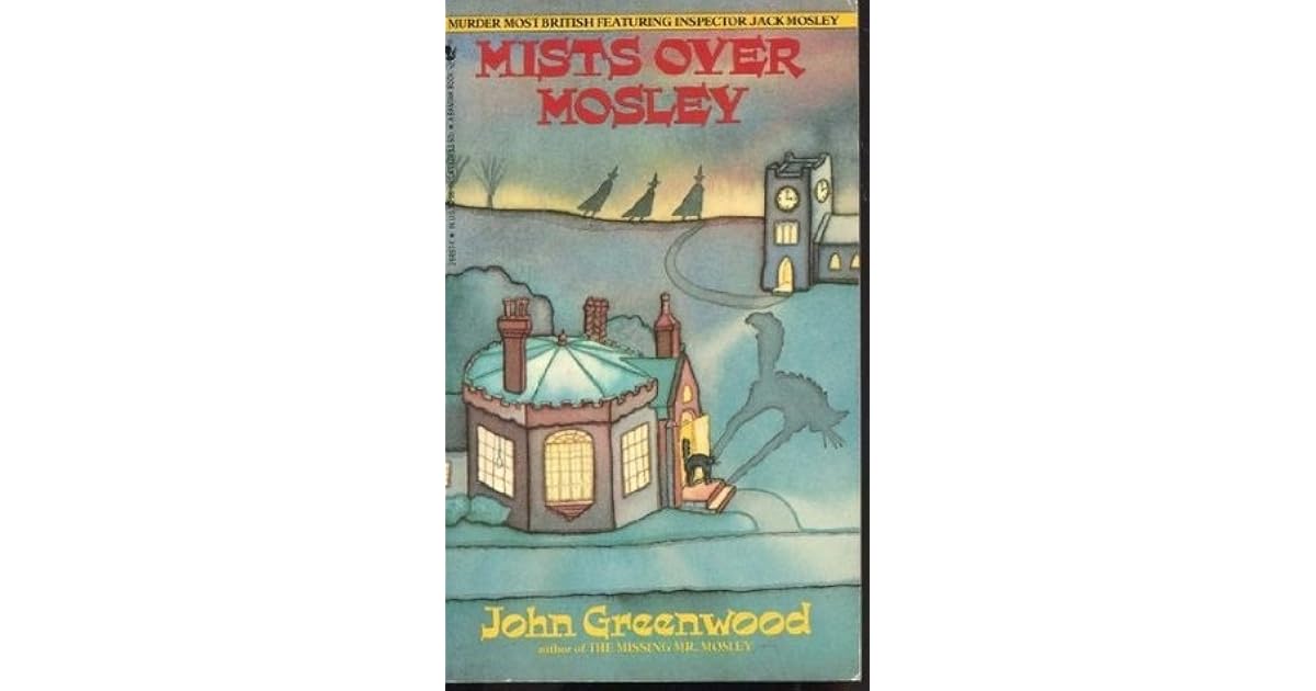 Mists Over Mosley (Mr. Mosley, #4) by John Greenwood