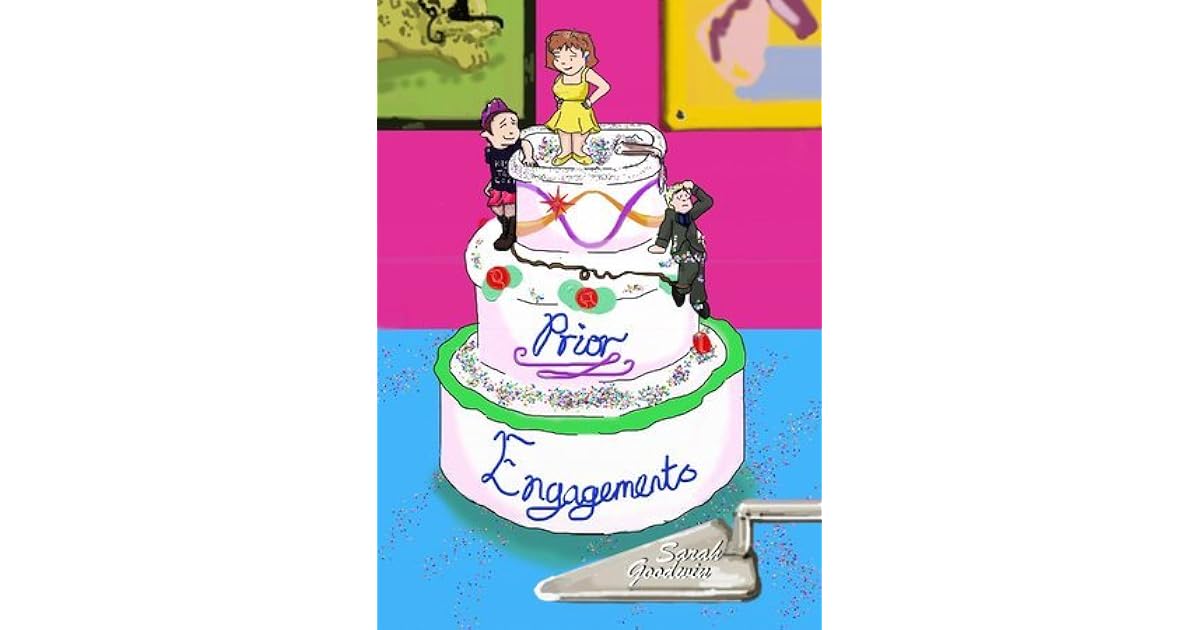 Prior Engagements by Sarah Goodwin