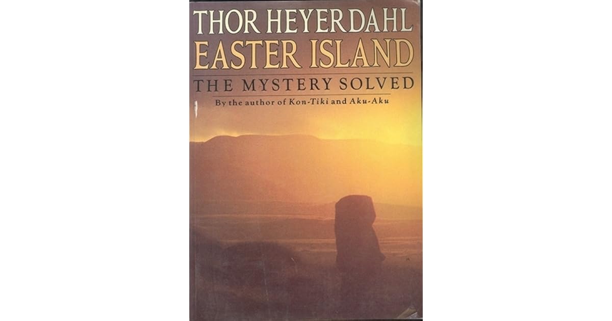 Easter Island by Thor Heyerdahl