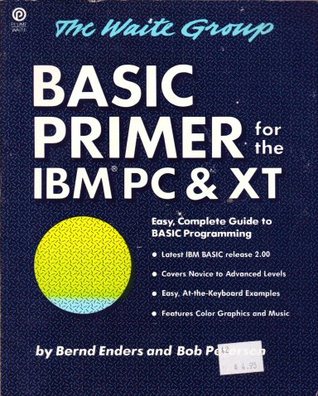 Basic Primer for the IBM PC by Bernd Enders