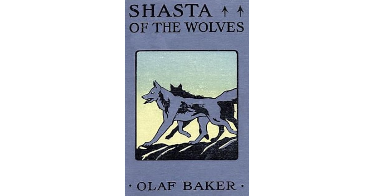 Shasta of the Wolves by Olaf Baker