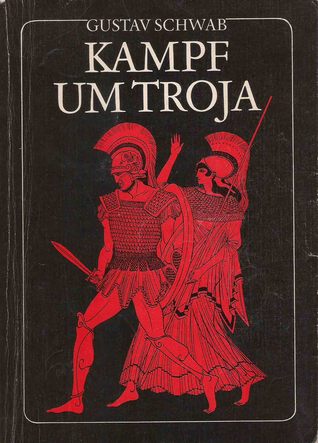Kampf um Troja by Gustav Schwab