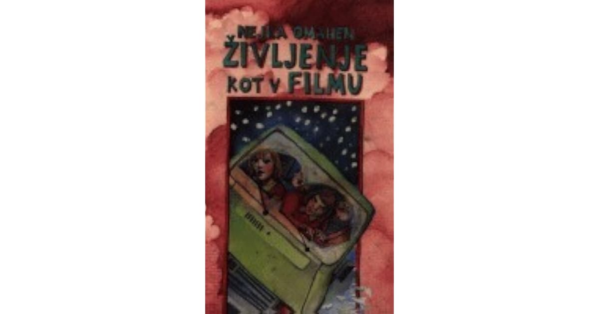 Življenje kot v filmu by Nejka Omahen