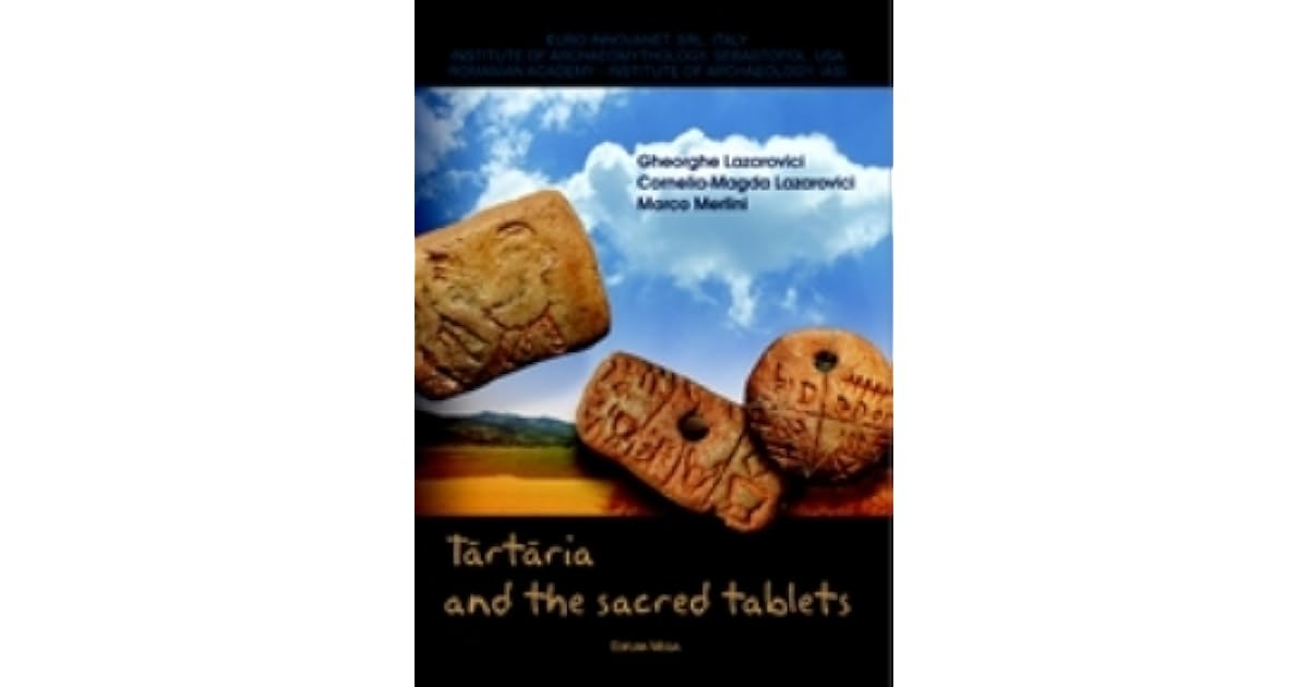Tartaria and the Sacred Tablets by Gheorghe Lazarovici