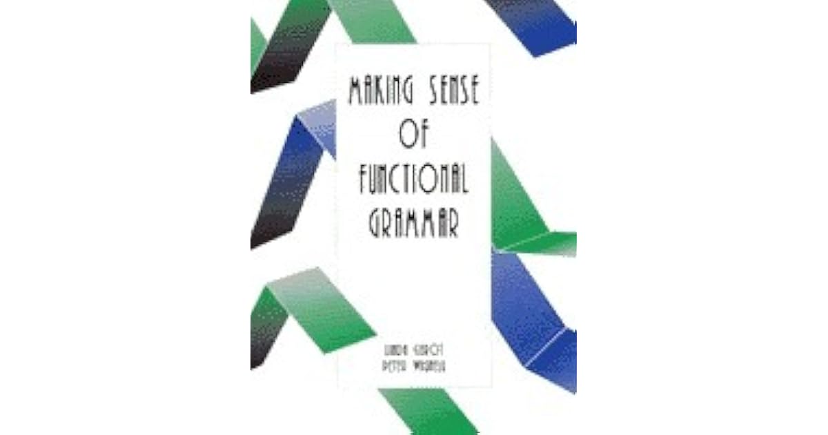 Making Sense Of Functional Grammar An Introductory Workbook By Linda Gerot making-sense-of-functional-grammar-an-introductory-workbook-by-linda-gerot