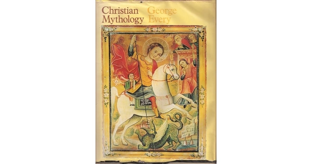 Christian Mythology by George Every