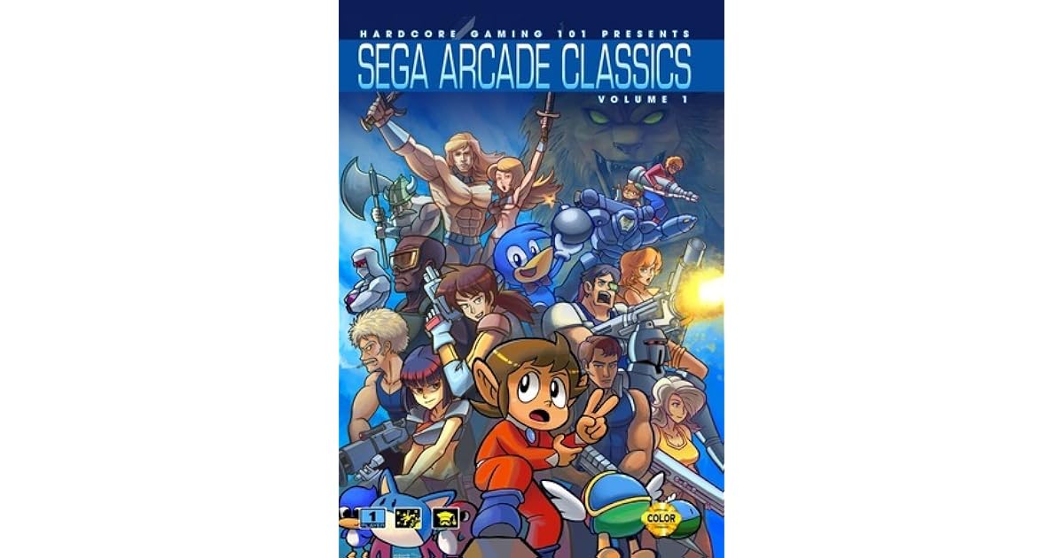 Hardcore Gaming 101 Presents: Sega Arcade Classics Vol. 1 by Kurt Kalata