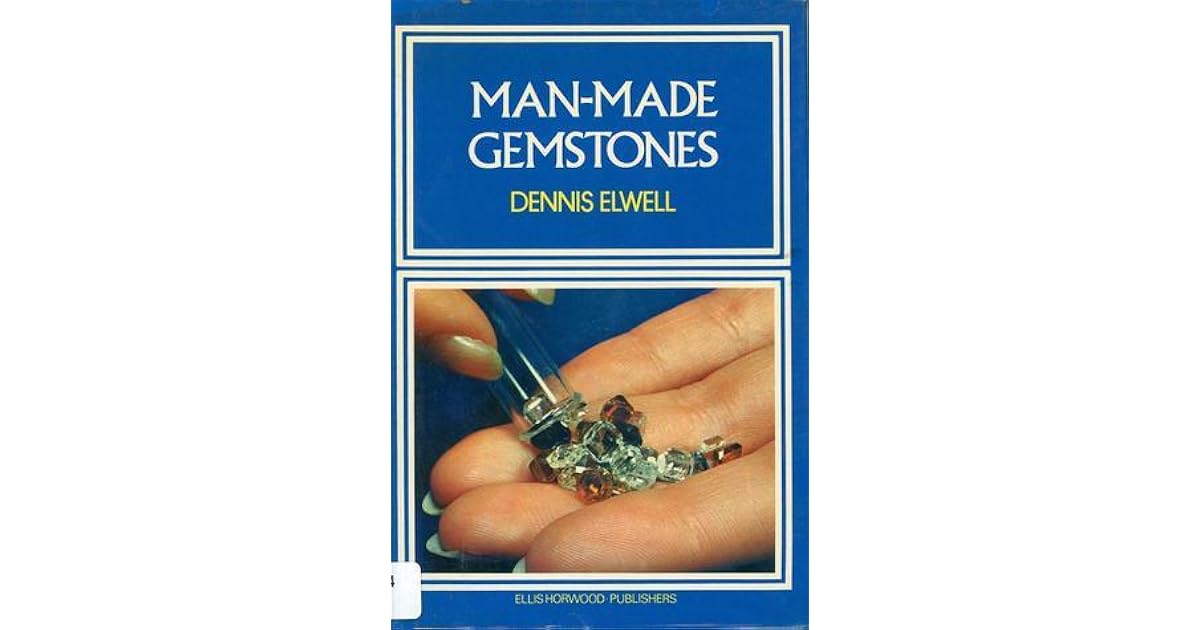 Man-Made Gemstones by Dennis Elwell