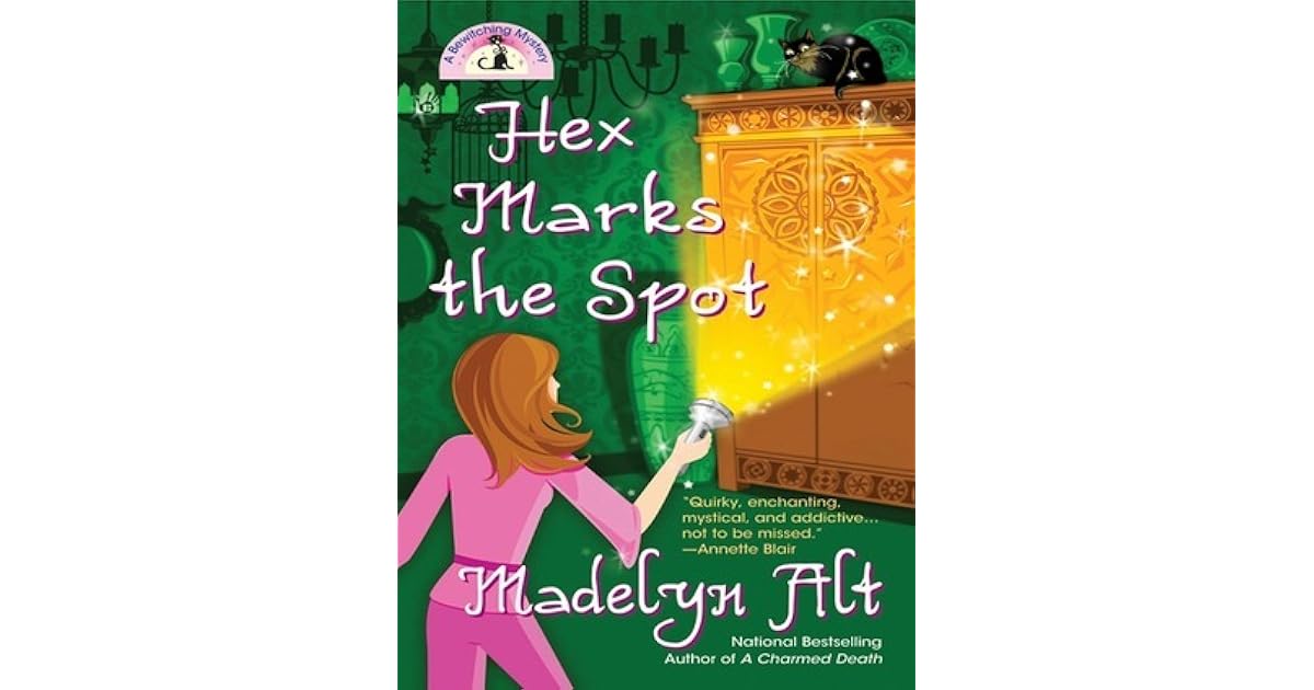 Hex Marks the Spot (A Bewitching Mystery, #3) by Madelyn Alt